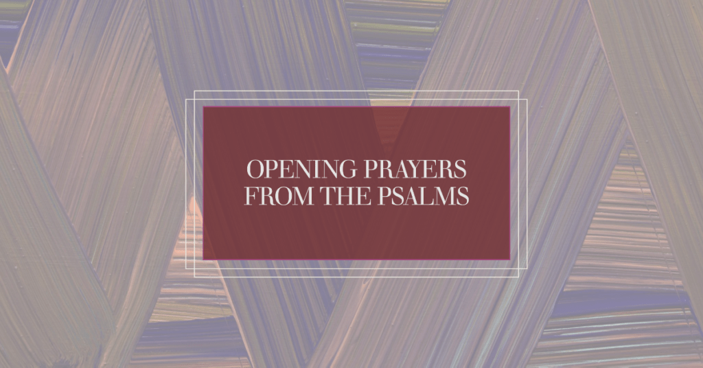 Powerful Opening Prayers from the Psalms: Psalm 72