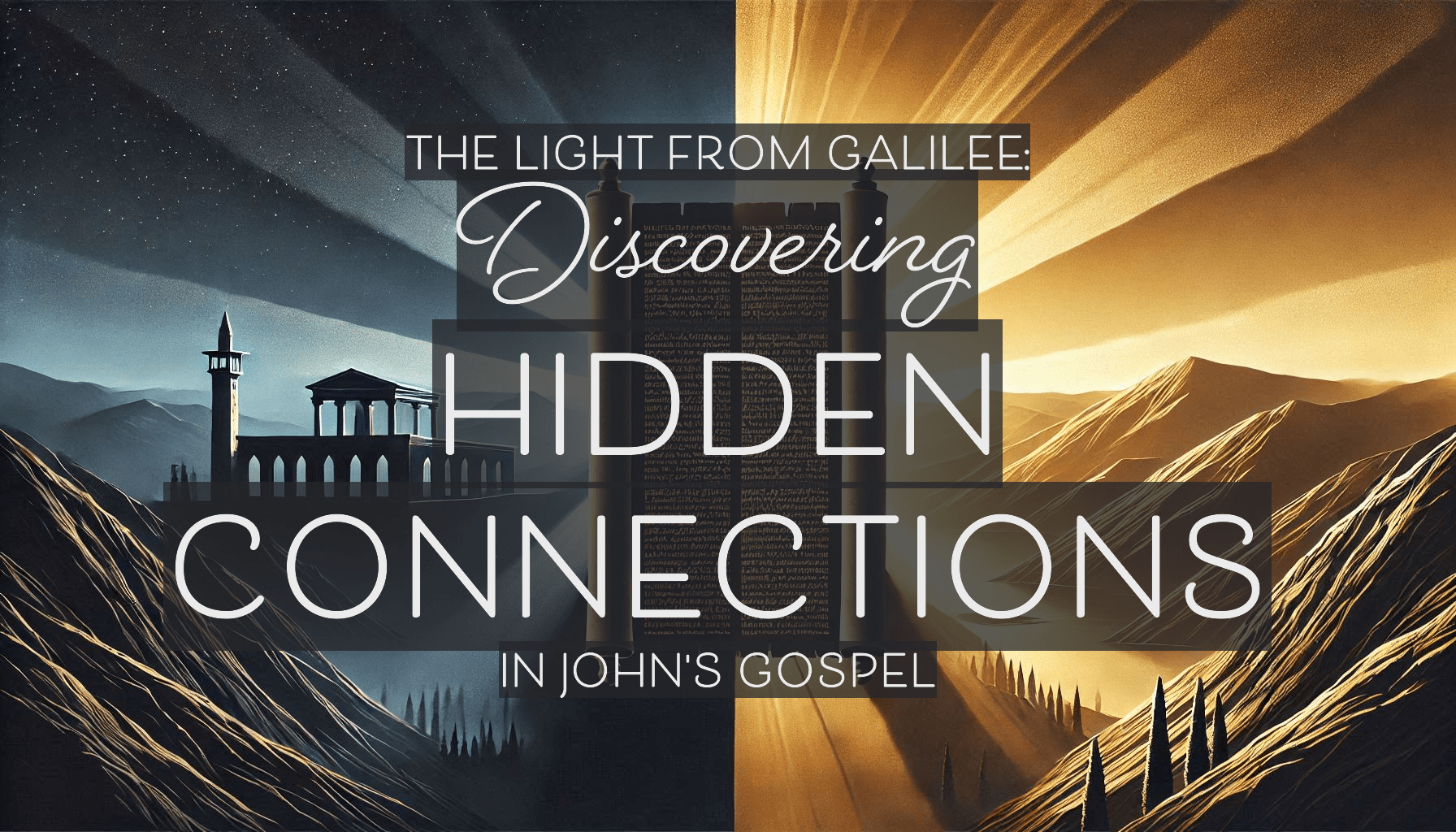 The Light from Galilee: Discovering Connections in John